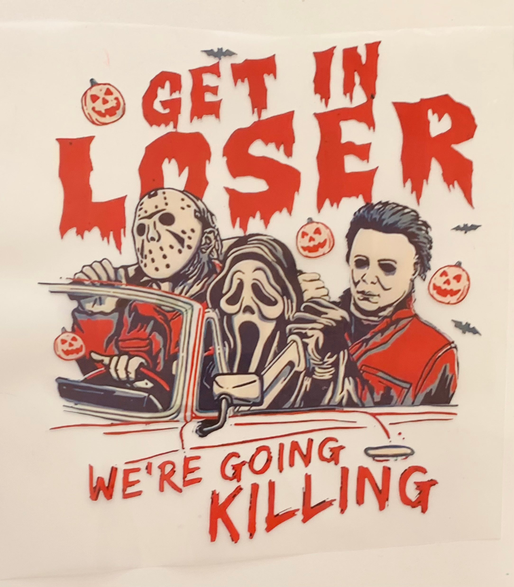 Get in loser DTF Heat Transfer – Killer Ink Tees